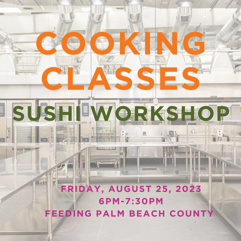Feeding South Florida to Host Cooking Classes: Sushi Workshop - Boca ...
